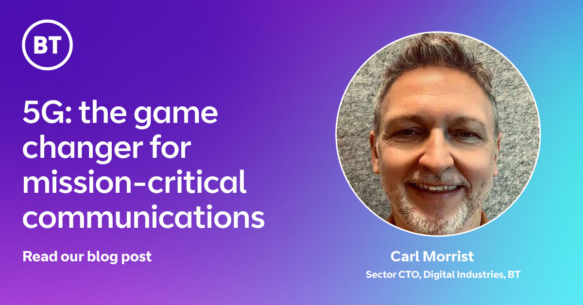 5G: the game changer for mission-critical communications | BT