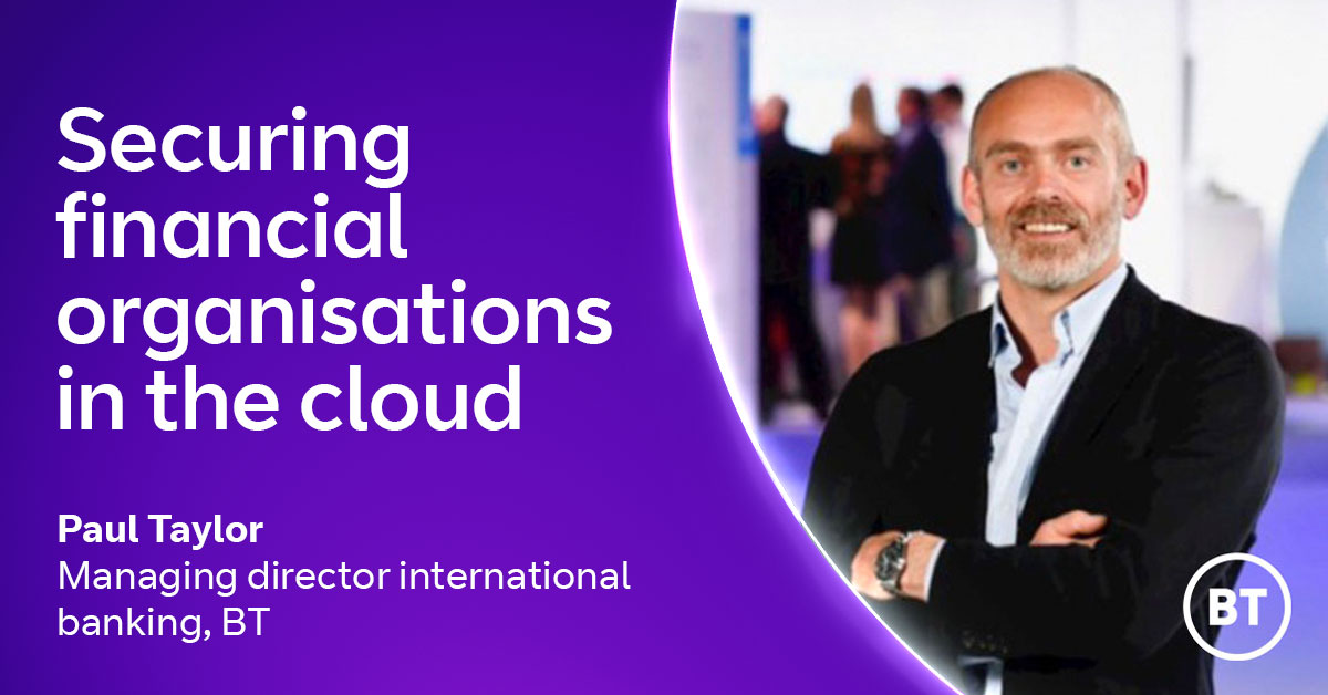 Four critical actions to secure financial services organisations in the ...