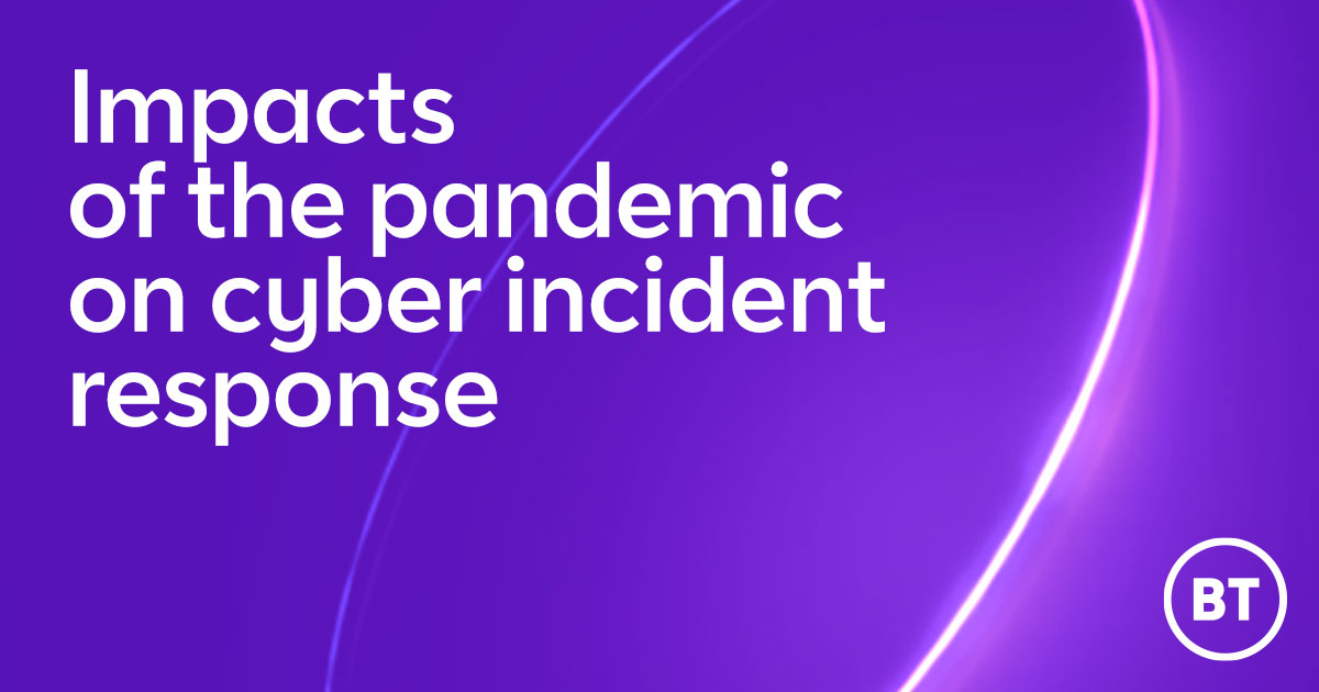 Impacts of the pandemic on cyber incident response | BT